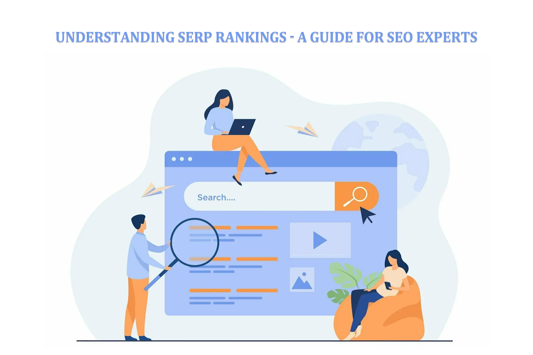 Understanding SERP Rankings - A Guide for SEO Experts - LiveGuestPost.com